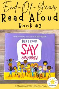 End of Year Read Aloud Book and Activities with Say Something by Peter ...