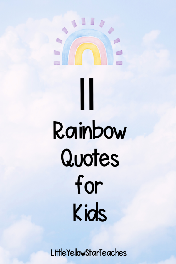 11 Rainbow Quotes For Kids - LittleYellowStar