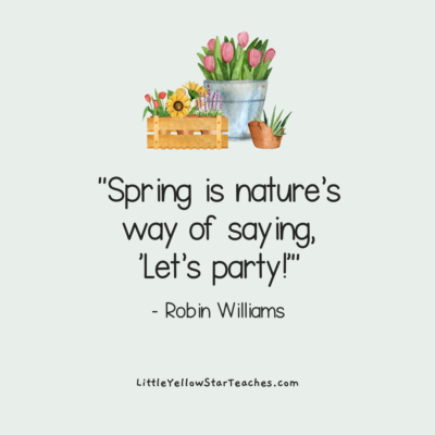 11 Spring Quotes For Kids - LittleYellowStar