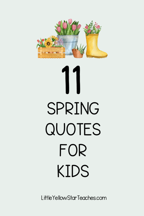 11 Spring Quotes For Kids - LittleYellowStar