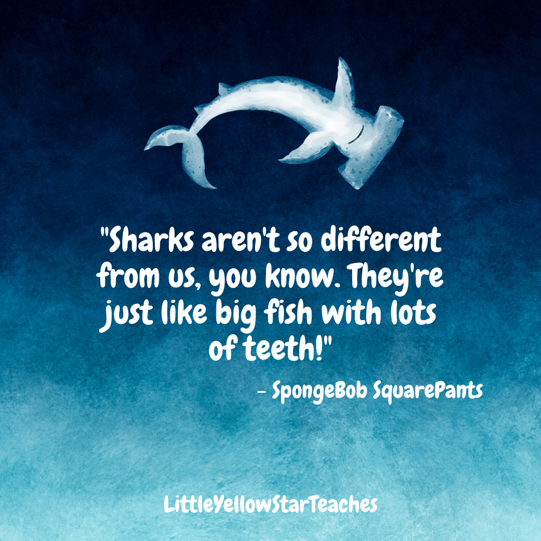 11 Shark Quotes For Kids - LittleYellowStar