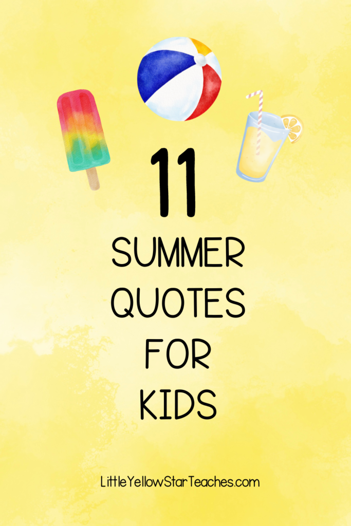 11 Summer Quotes For Kids - LittleYellowStar