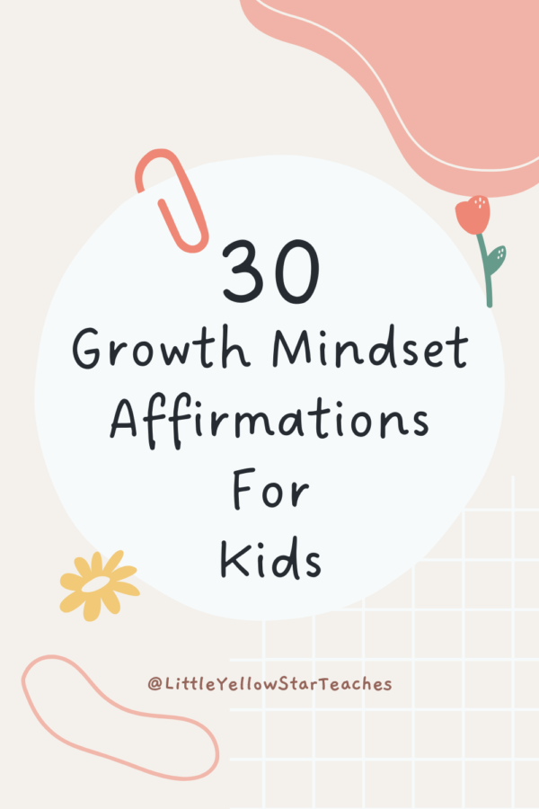 30 Growth Mindset Affirmations for Kids: Embracing Challenges and ...