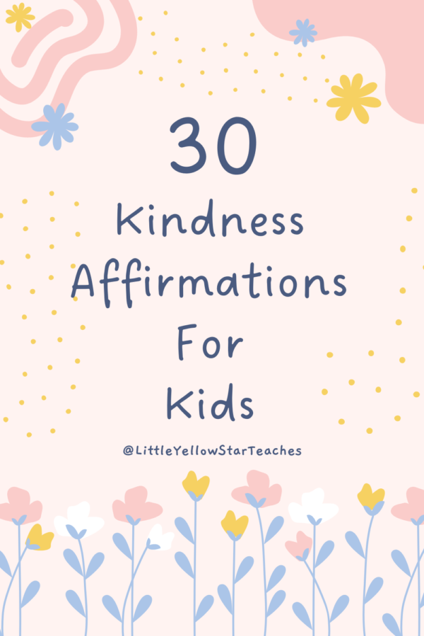 30 Kindness Affirmations for Kids: Spreading Love and Positivity Every ...
