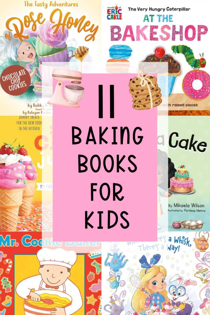11 Baking Books For Kids - LittleYellowStar