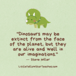 11 Dinosaur Quotes For Kids - LittleYellowStar