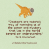 11 Dinosaur Quotes For Kids - LittleYellowStar