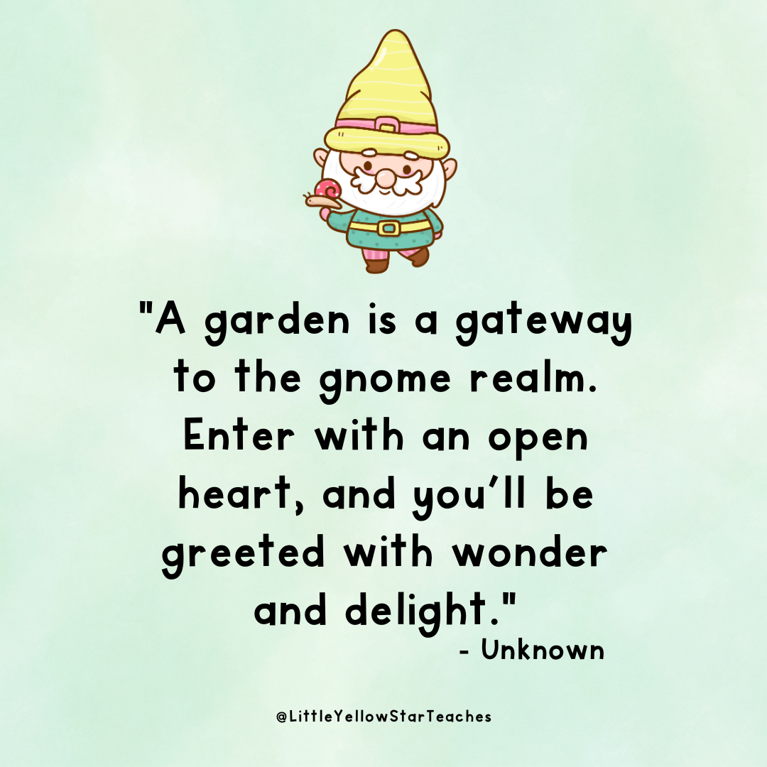 11 Gnome Quotes For Kids - LittleYellowStar