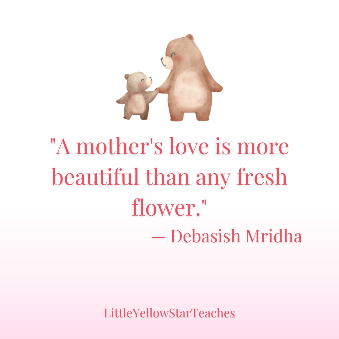 11 Mother's Day Quotes for Kids - LittleYellowStar