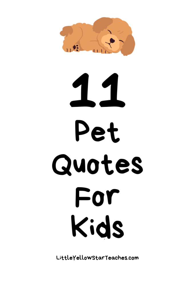 11 Pet Quotes for Kids - LittleYellowStar