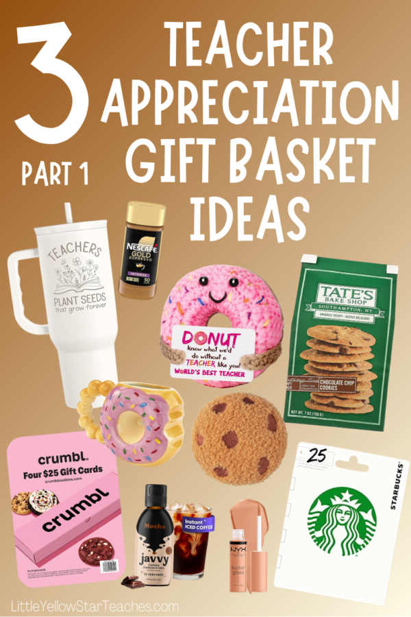 3 Thoughtful DIY Teacher Appreciation Gift Basket Ideas - LittleYellowStar