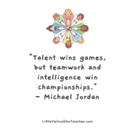 11 Teamwork Quotes for Kids - LittleYellowStar