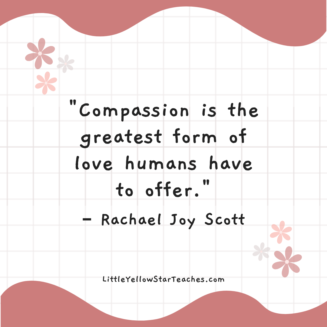 11 Compassion Quotes for Kids - LittleYellowStar