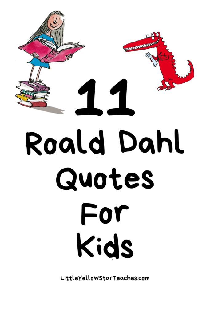 11 Roald Dahl Quotes for Kids - LittleYellowStar