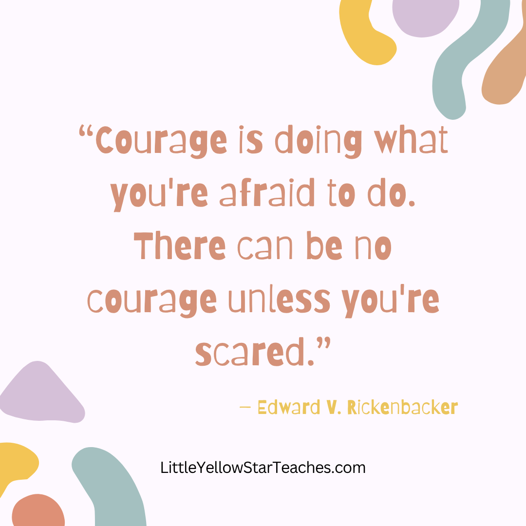 11 Courage Quotes for Kids - LittleYellowStar