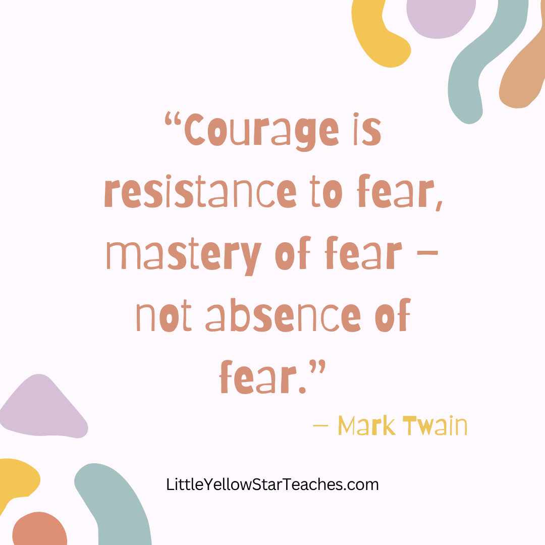 11 Courage Quotes for Kids - LittleYellowStar