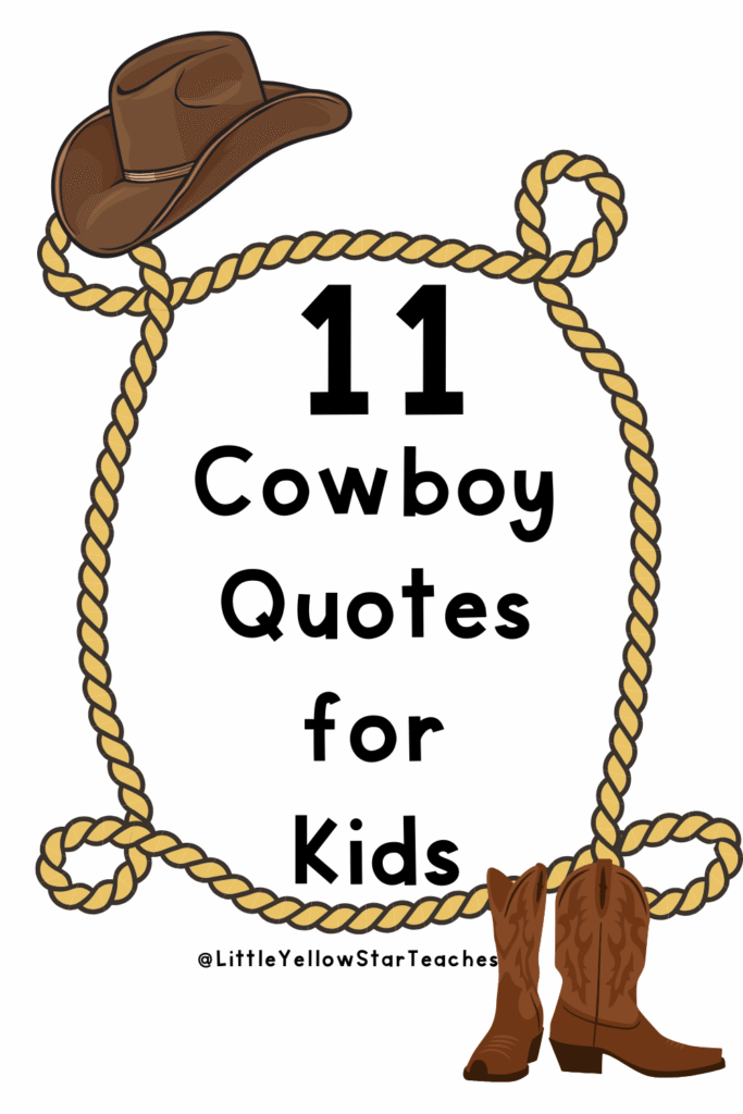 11 Cowboy Quotes for Kids - LittleYellowStar