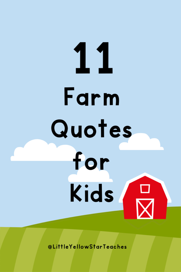 11 Farm Quotes for Kids - LittleYellowStar