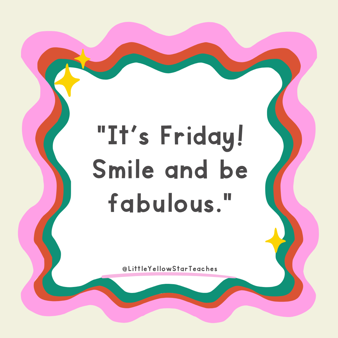 11 Friday Quotes for Kids - LittleYellowStar