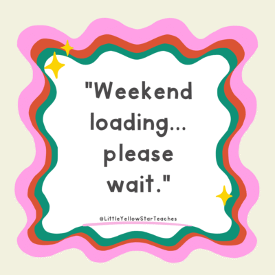 11 Friday Quotes for Kids - LittleYellowStar
