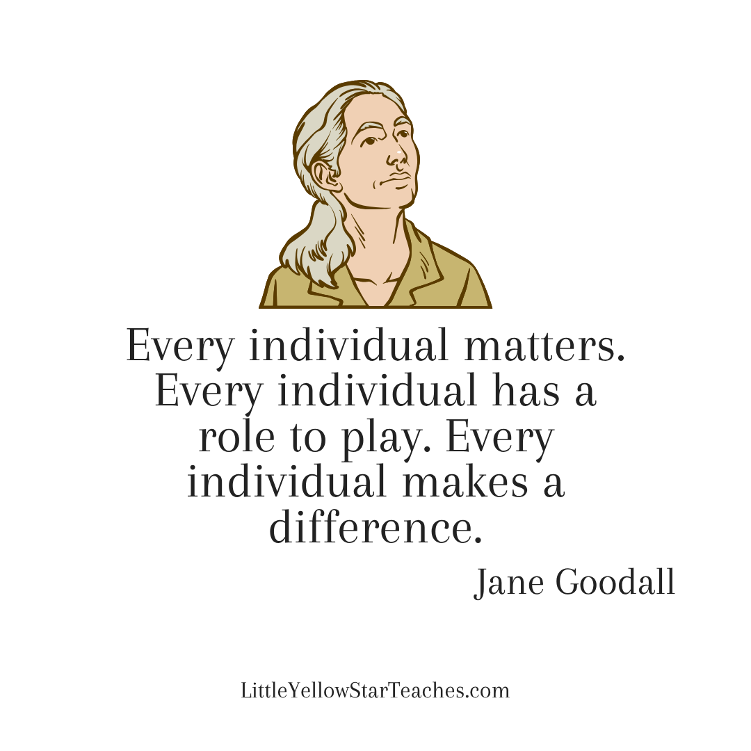 11 Jane Goodall Quotes for Kids - LittleYellowStar