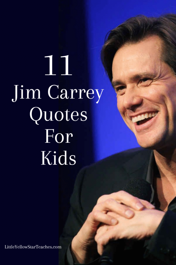 11 Jim Carrey Quotes for Kids - LittleYellowStar