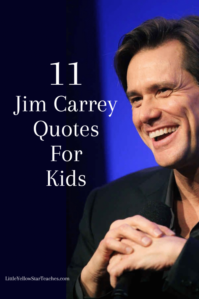 11 Jim Carrey Quotes for Kids - LittleYellowStar