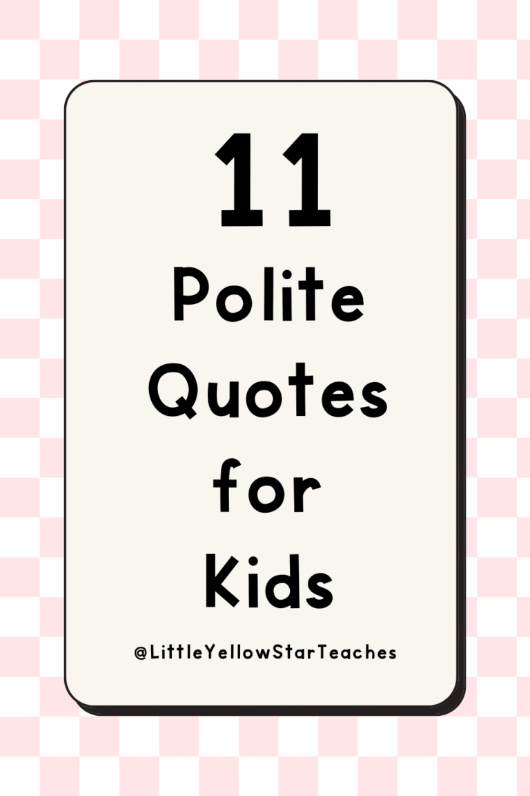11 Polite Quotes for Kids - LittleYellowStar