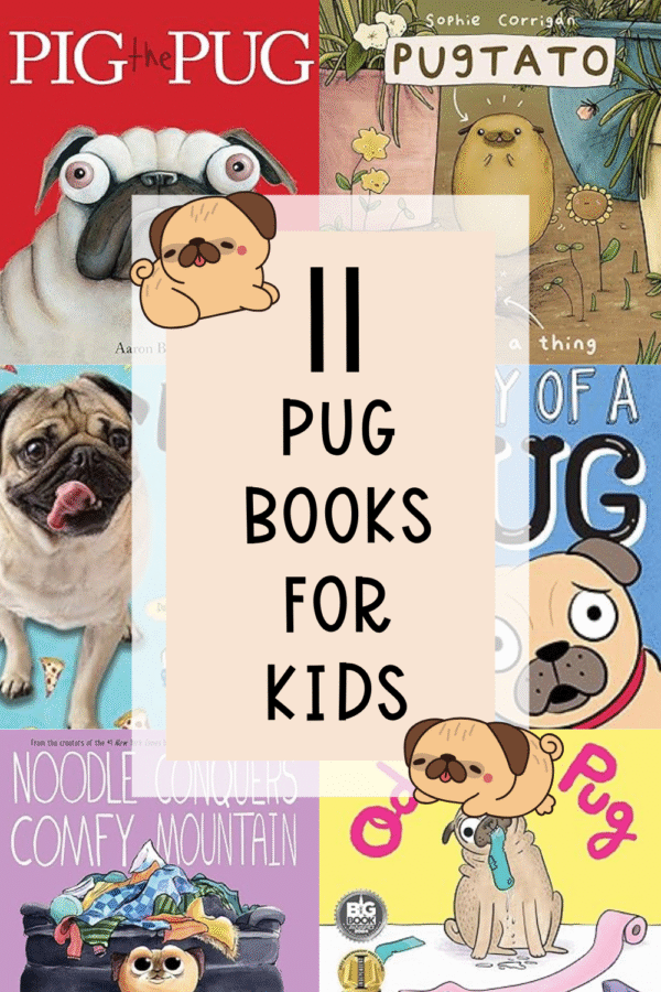 11 Pug Books for Kids - LittleYellowStar