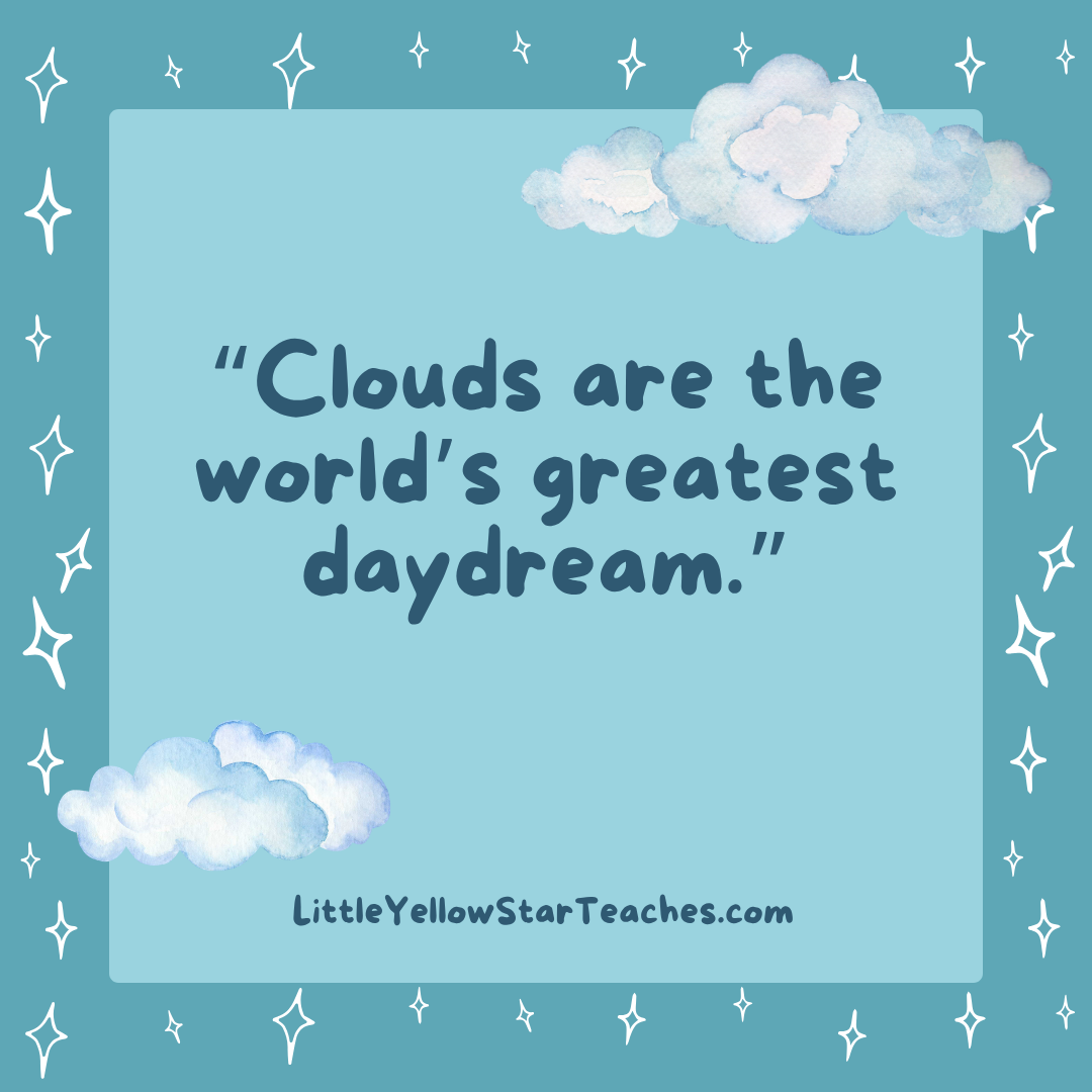 11 Cloud Quotes for Kids - LittleYellowStar