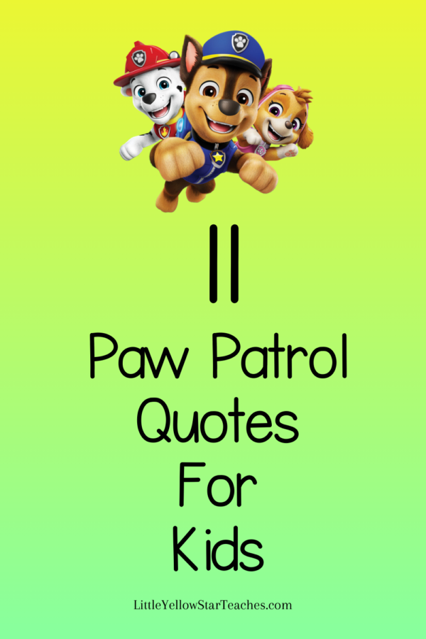 11 Paw Patrol Quotes for Kids - LittleYellowStar